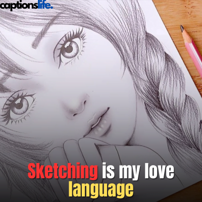 250+ Sketch Captions For Instagram [Quotes]